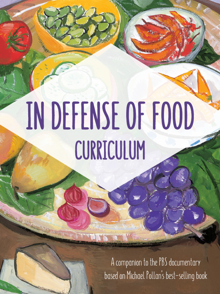In Defense of Food Final 09-20-2022 FULL CURRICULUM | PDF | Convenience ...