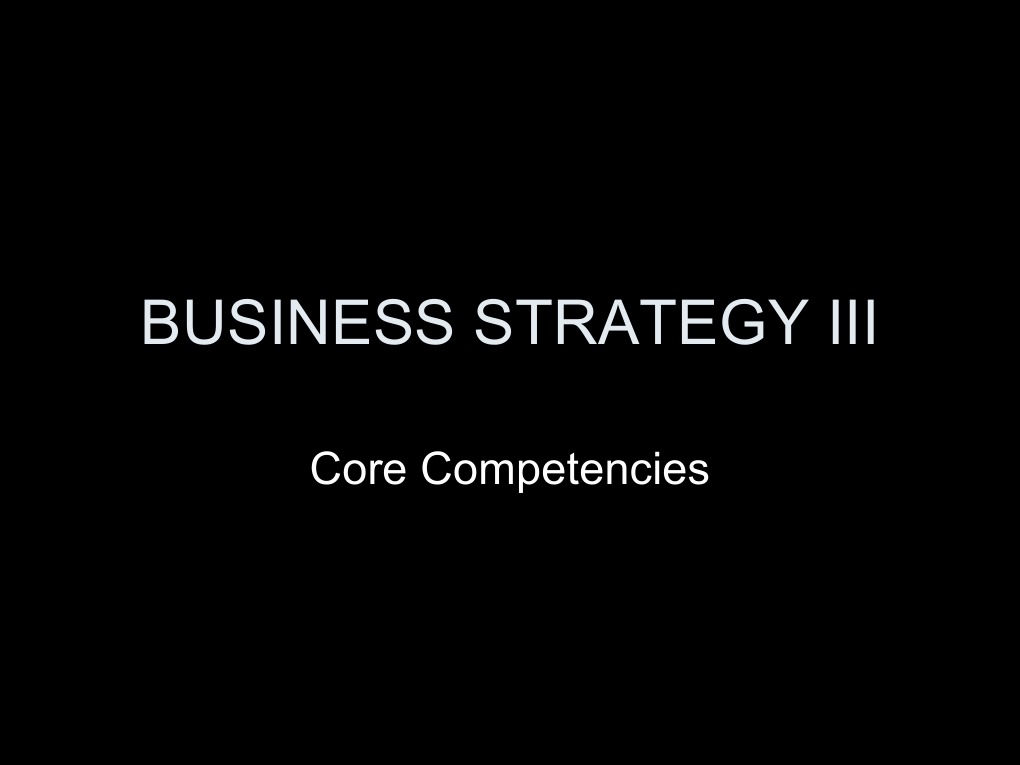 Business Strategy III Core Comp | PDF | Strategic Management | Research ...