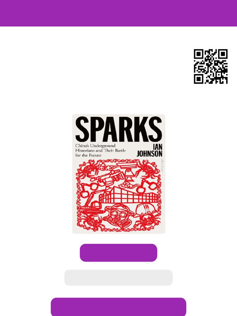 Sparks: China's Underground Historians and Their Battle For The Future ...