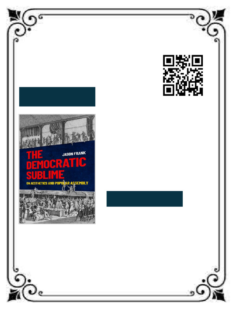 The Democratic Sublime: On Aesthetics and Popular Assembly Jason Frank ...