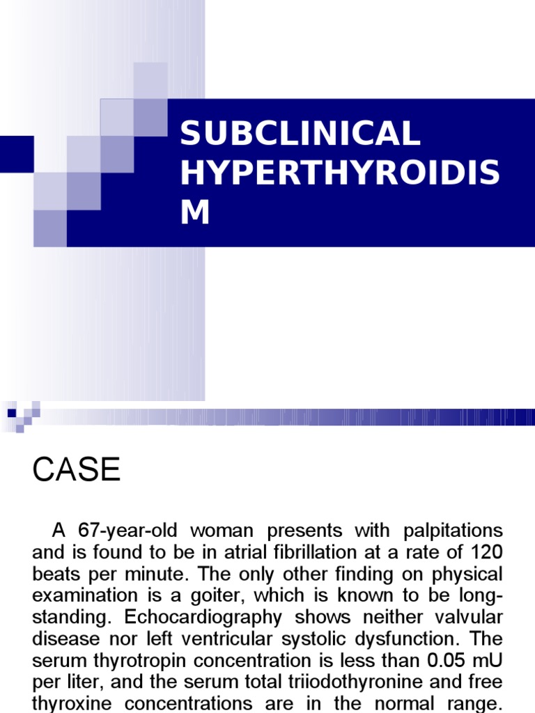 Subclinical Hyperthyroidism Case Report | PDF | Hyperthyroidism | Thyroid Stimulating Hormone