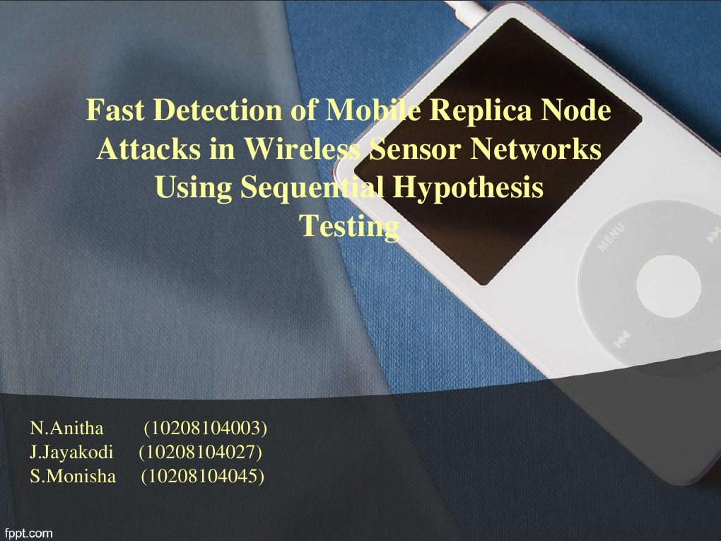 Fast Detection Of Mobile Replica Node Attacks In Wireless Sensor Networks Using Sequential