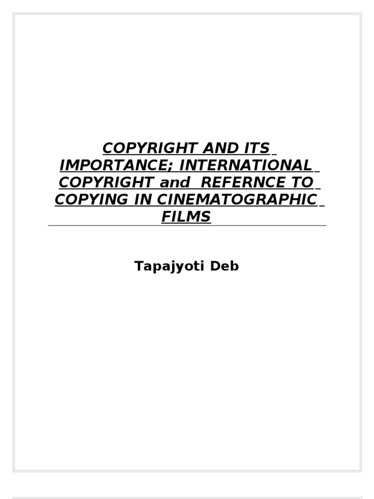 COPYRIGHT AND ITS IMPORTANCE INTERNATIONAL COPYRIGHT and REFERNCE TO ...
