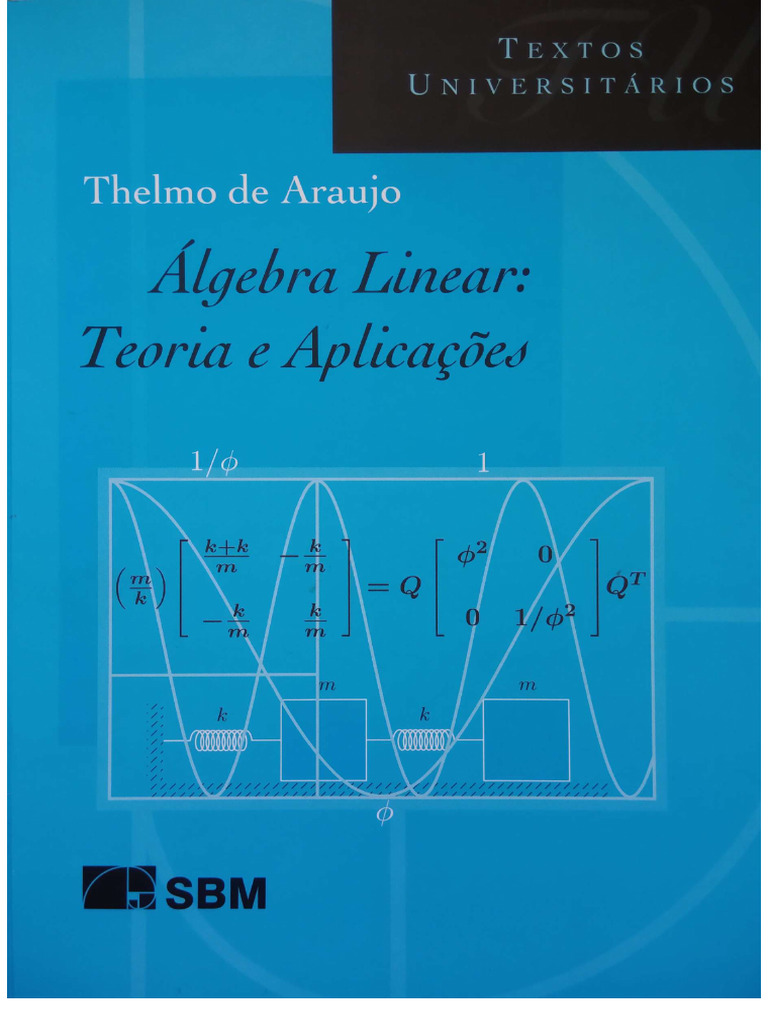 Álgebra Linear Teoria e Aplicações (Thelmo de Araújo) (Z-Library) | PDF