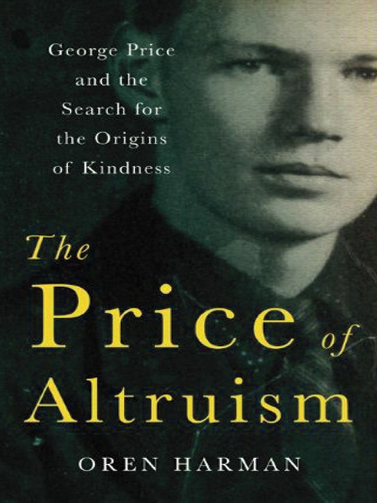 Harman - The Price of Altruism - George Price and The Search For The ...