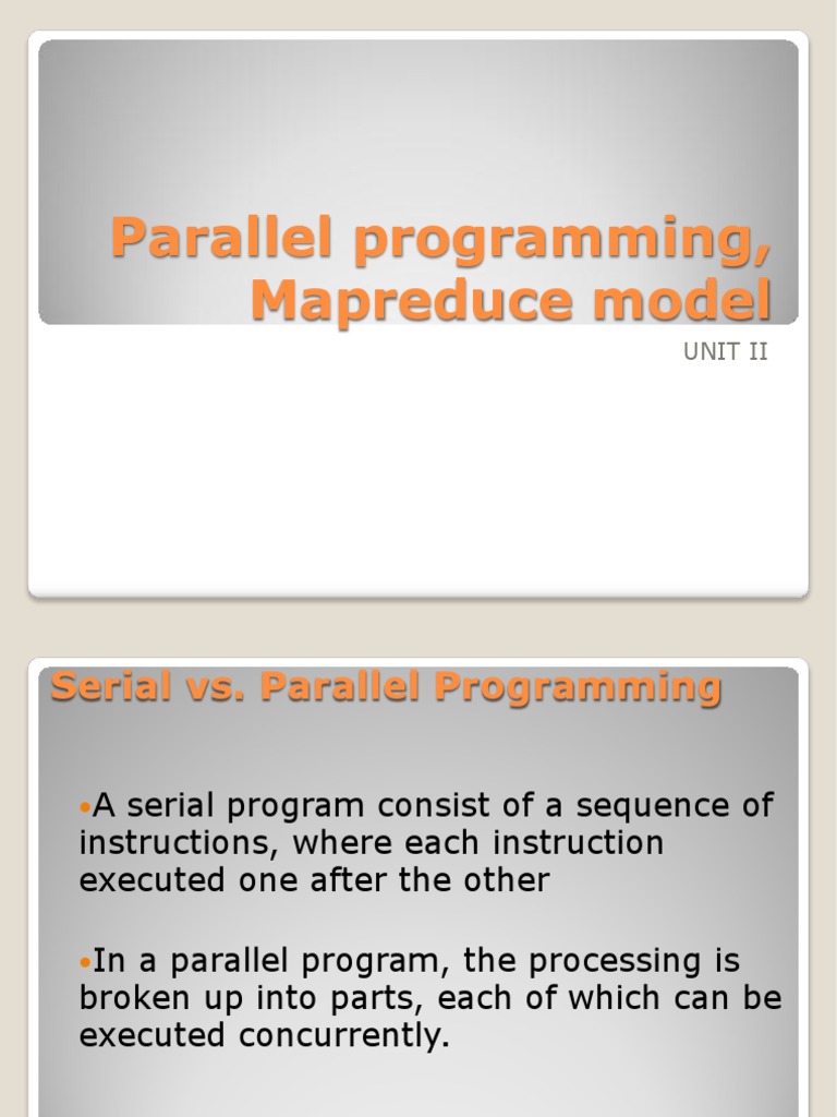 Parallel Programming, Mapreduce Model: Unit Ii | Download Free PDF | Map Reduce | Parallel Computing