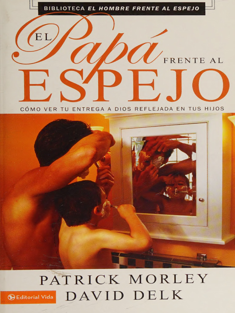 El papa frente al espejo_Dad in the Mirror_ Como Ver Tu -- Patrick ...