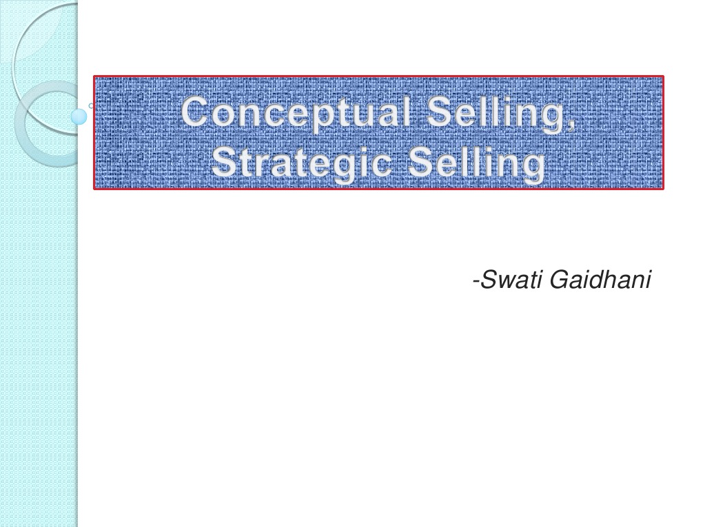 Conceptual Selling, Strategic Selling | PDF | Sales | Business Economics