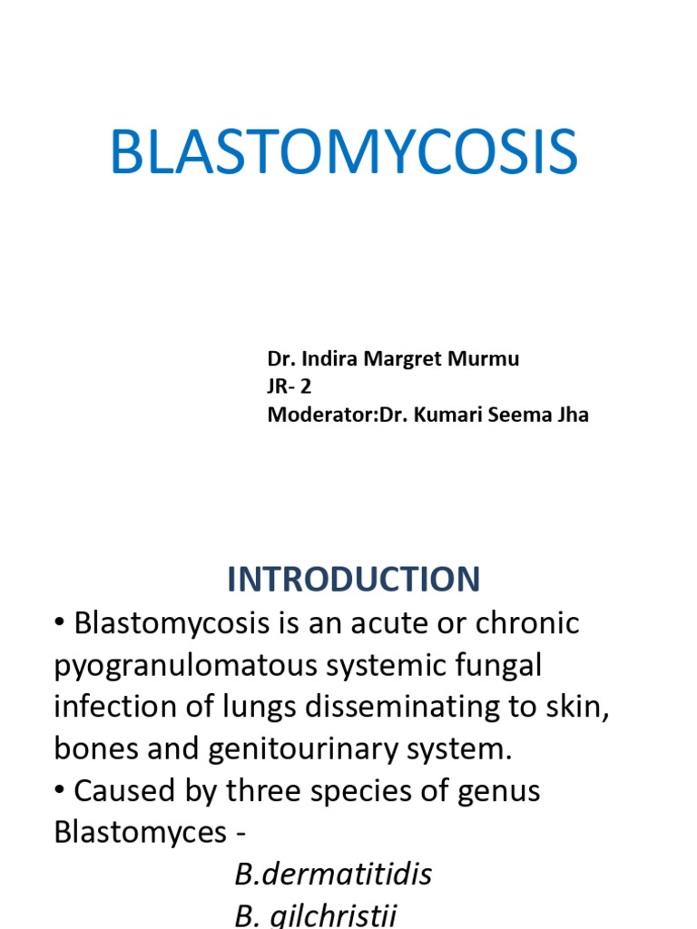 Blastomycosis INDIRA | PDF | Medical Specialties | Diseases And Disorders