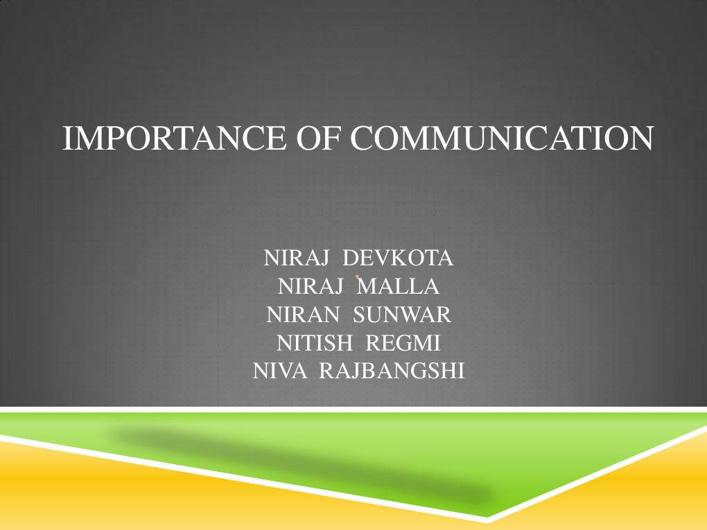 Importance of Communication: Niraj Devkota Niraj Malla Niran Sunwar ...