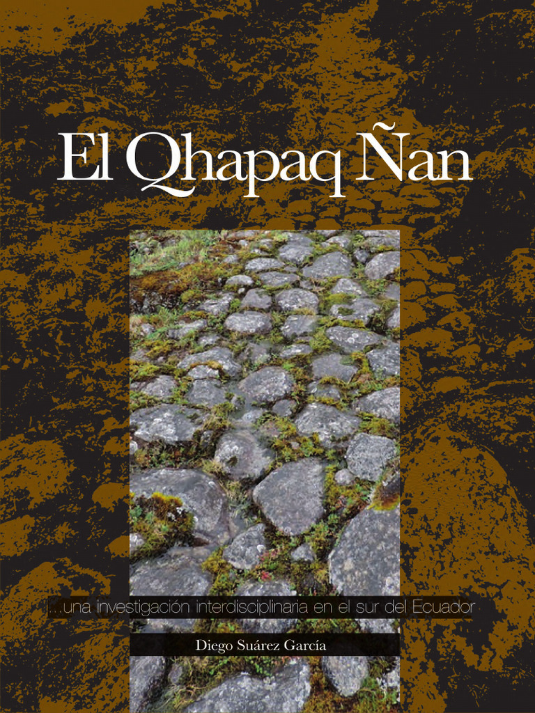 El Qhapac Ñan Una Investigación Interdisciplinaria Al Sur Del Ecuador ...