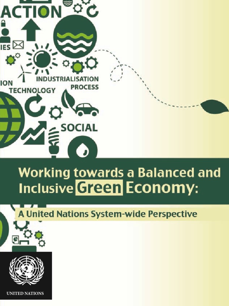 Working Towards A Balanced and Inclusive Green Economy: A United ...