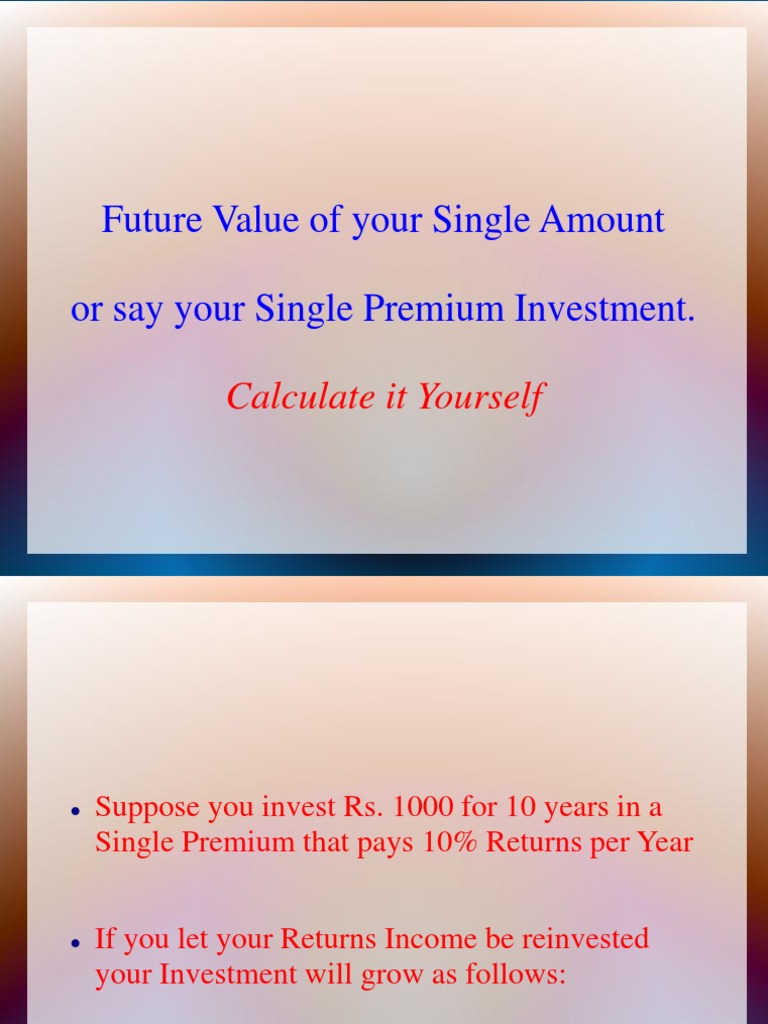 Future Value of Your Single Amount or Say Your Single Premium ...