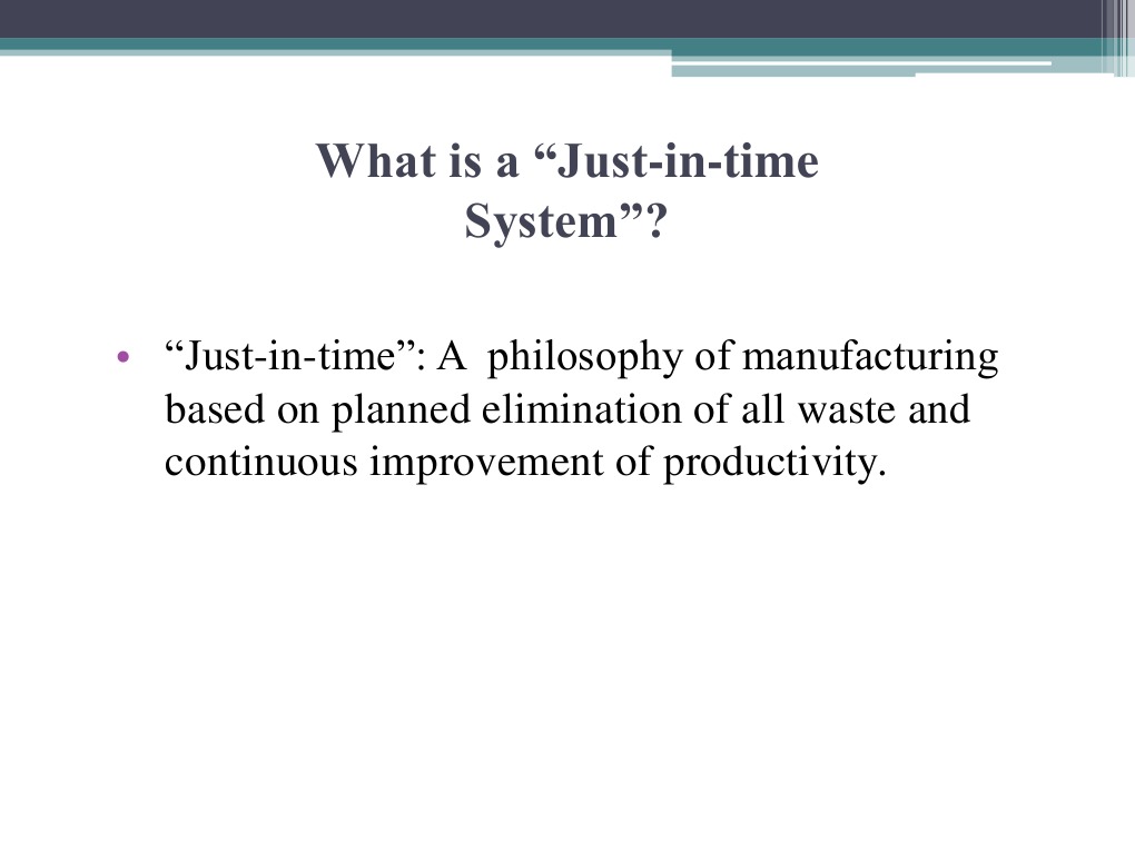 What Is A "Just-In-Time System"? | PDF | Inventory | Production And ...