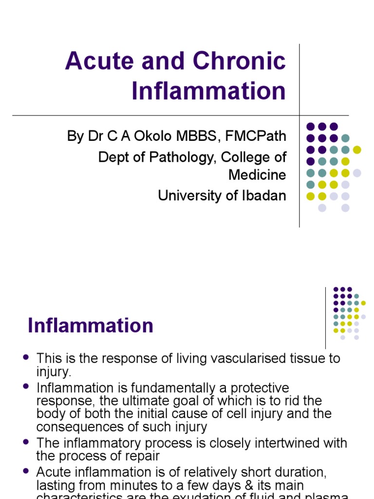 Acute and Chronic Inflammation: by DR C A Okolo MBBS, Fmcpath Dept of ...