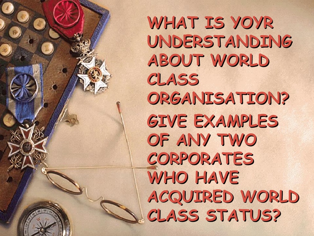 World Class Organization - PPT | PDF | Business | Economies