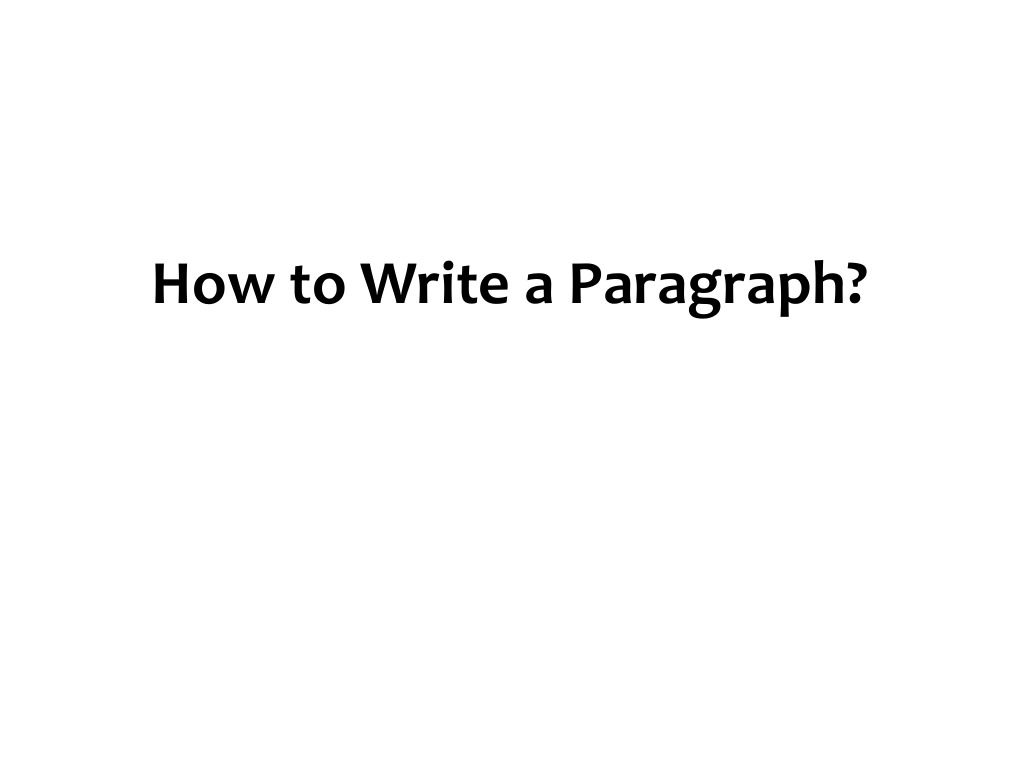 How To Write A Paragraph (To Print) | PDF | Paragraph | Definition