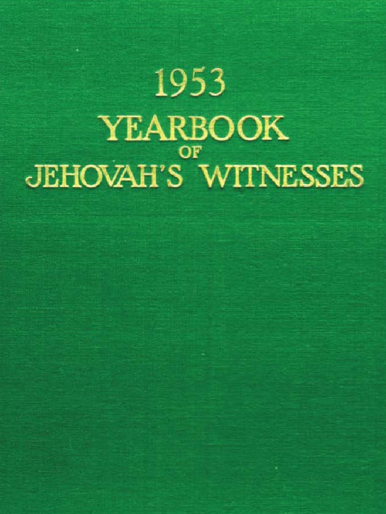 1953 Yearbook of Jehovahs Witnesses | PDF | Jesus | The Gospel
