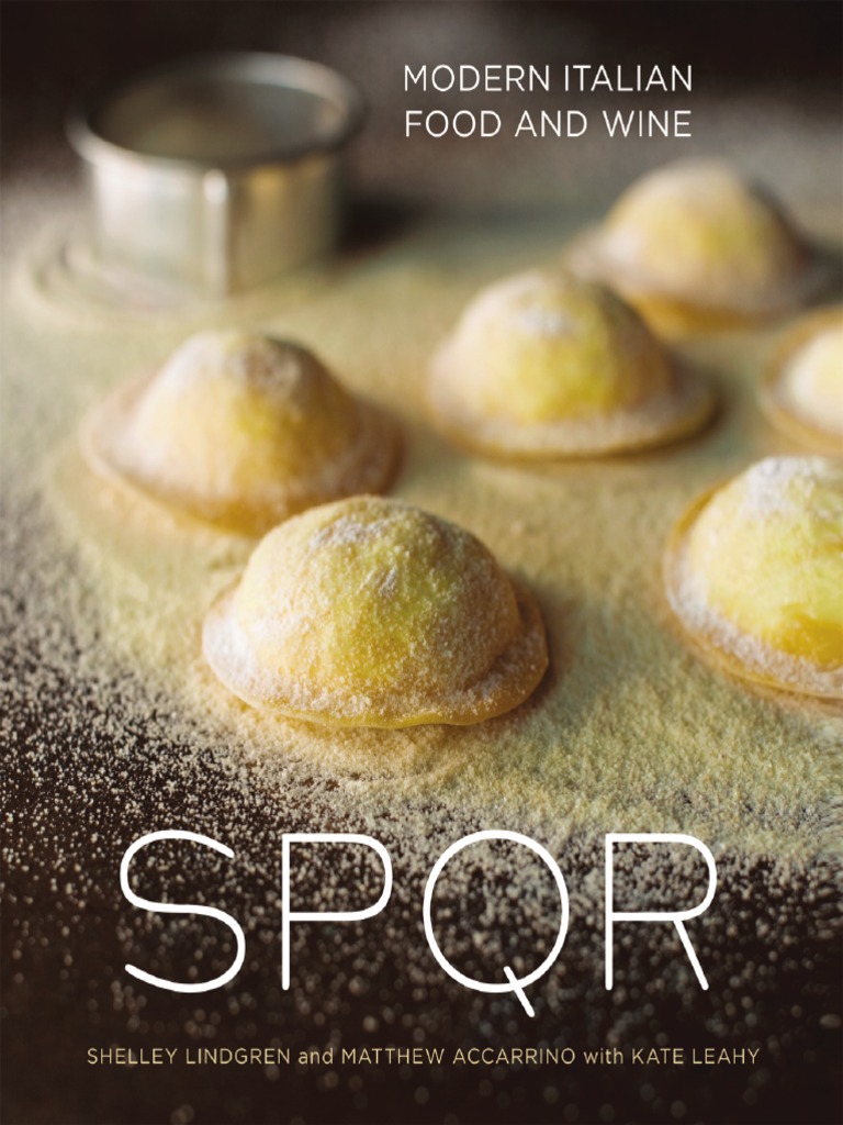 SPQR by Shelley Lindgren and Matthew Accarrino - Recipes and Excerpt ...