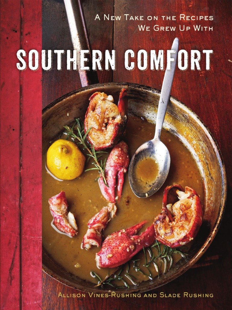 Southern Comfort by Allison Vines-Rushing and Slade Rushing - Recipes ...