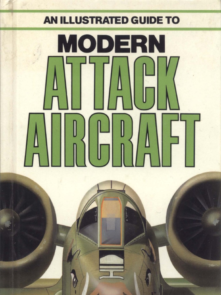 Mike Spick - An Illustrated Guide To Modern Attack Aircraft (1987) | PDF