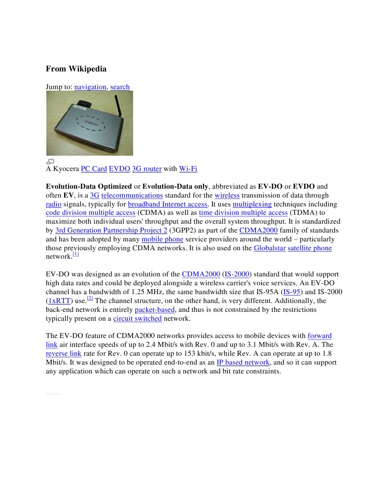 From Wikipedia: Evolution-Data Optimized or Evolution-Data Only ...