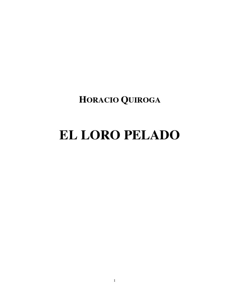 El Loro Pelado - Horacio Quiroga. | PDF | Aves | Naturaleza