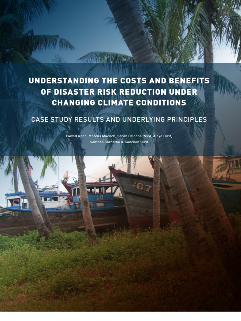 Understanding The Costs and Benefits of Disaster Risk Reduction Under ...
