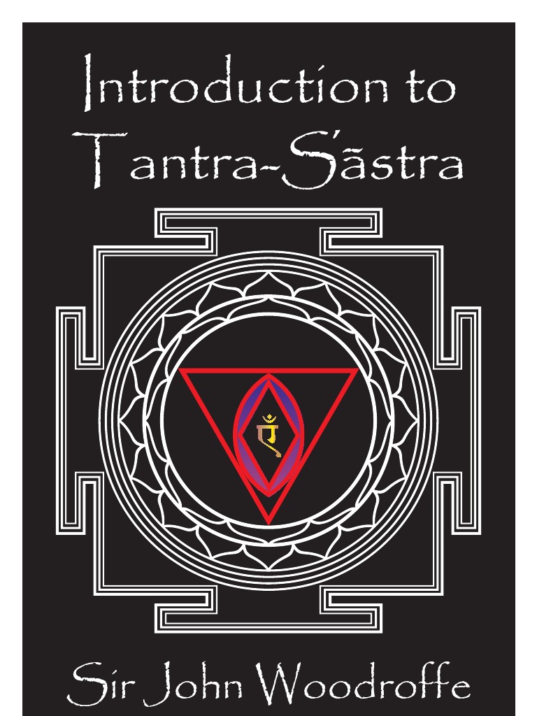 Arthur Avalon Introduction To Tantra Shastra | PDF | Brahman | Devi