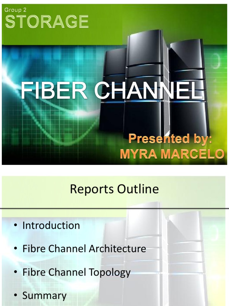 Storage-Fibre Channel: Reporter: Myra Marcelo Ms-Ict | PDF ...