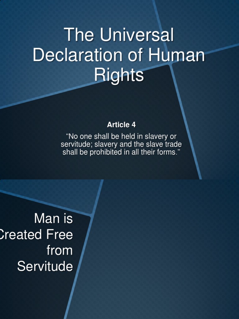 The Universal Declaration of Human Rights Article 4 | Slavery | Dignity