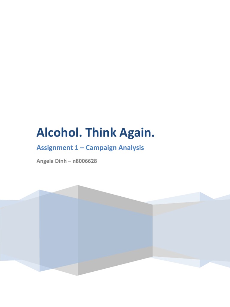 Alcohol. Think Again.: Assignment 1 - Campaign Analysis | PDF | Cancer ...