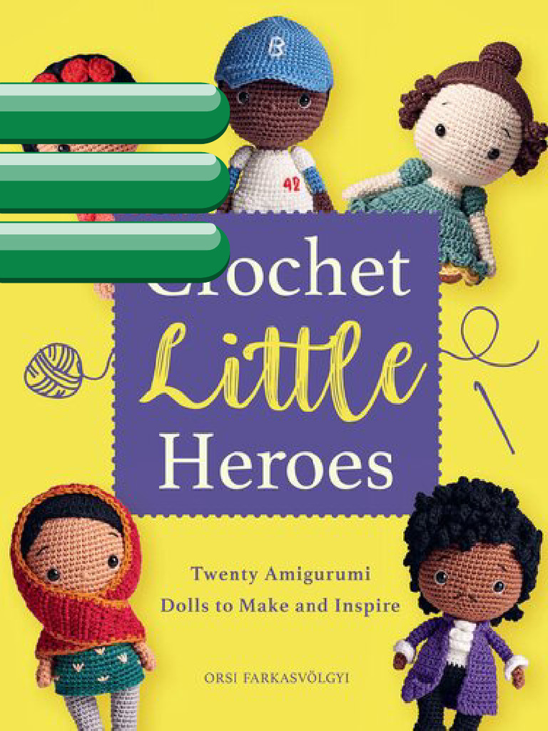 Access Crochet Little Heroes: 20 Amigurumi Dolls To Make and Inspire ...