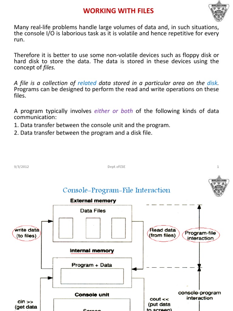 Working With Files: A File Is A Collection of Data Stored in A ...
