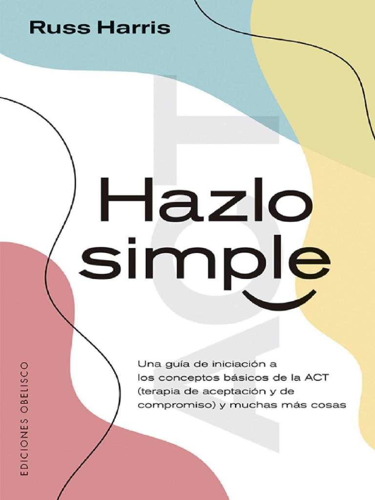 Hazlo Simple (Psicologia) (Span - Russ Harris | PDF | Pensamiento ...