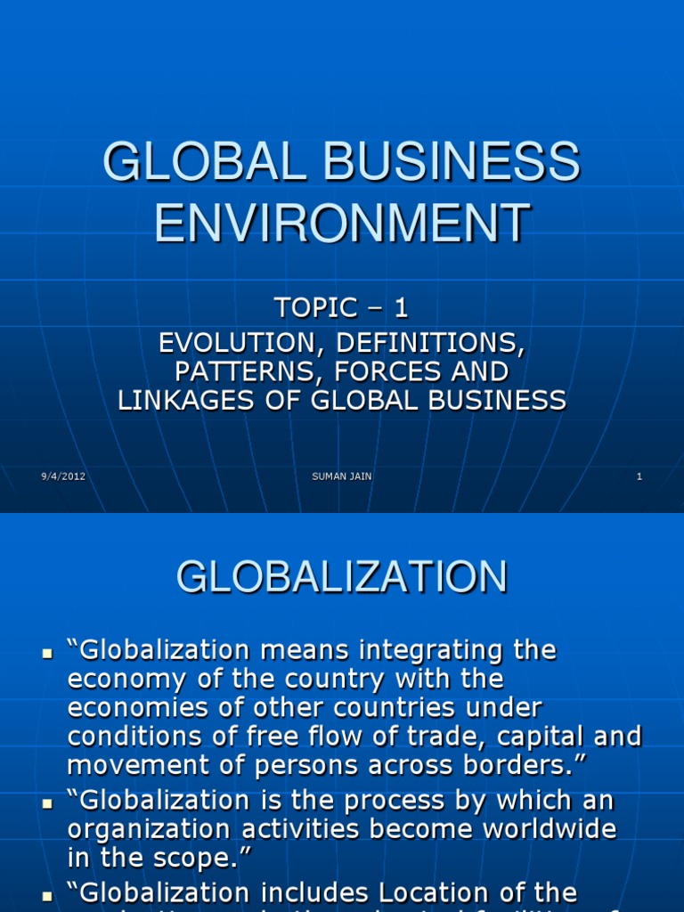 Global Business Environment: Topic - 1 Evolution, Definitions, Patterns ...