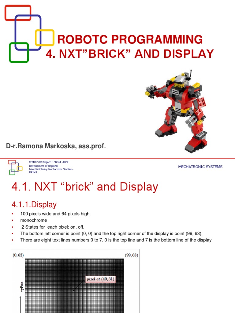 Robotc Programming 4. Nxt"Brick" and Display: D-r.Ramona Markoska, Ass ...