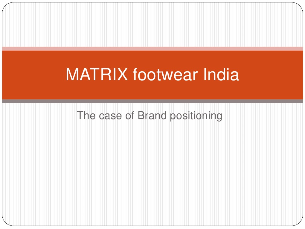 MATRIX Footwear India | PDF | Market (Economics) | Insurance