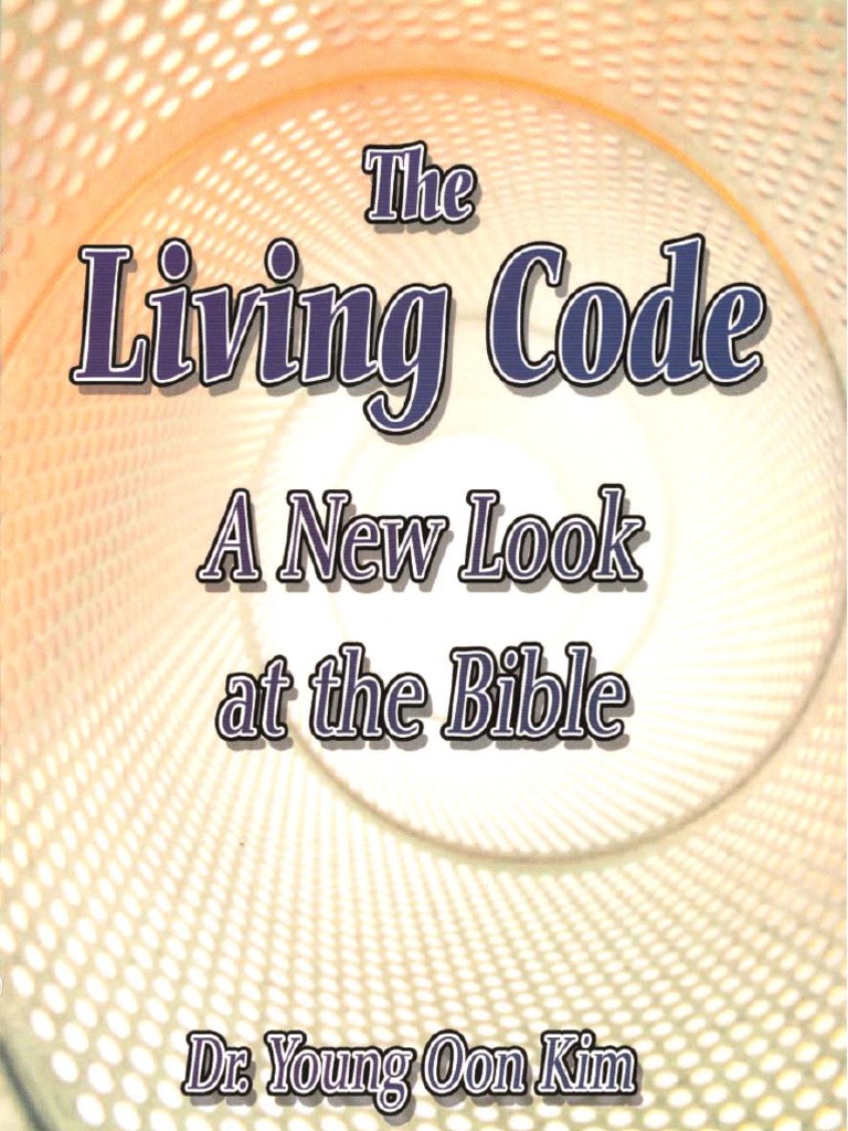 The Living Code A New Look at The Bible by Dr. Y. O. Kim | PDF | Adam ...