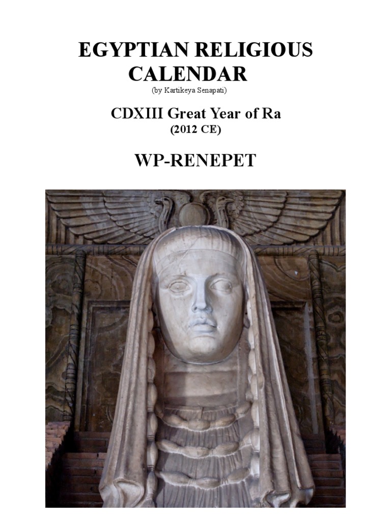 Egyptian Religious Calendar-CDXIII Great Year of Ra Wp-Renepet | PDF ...