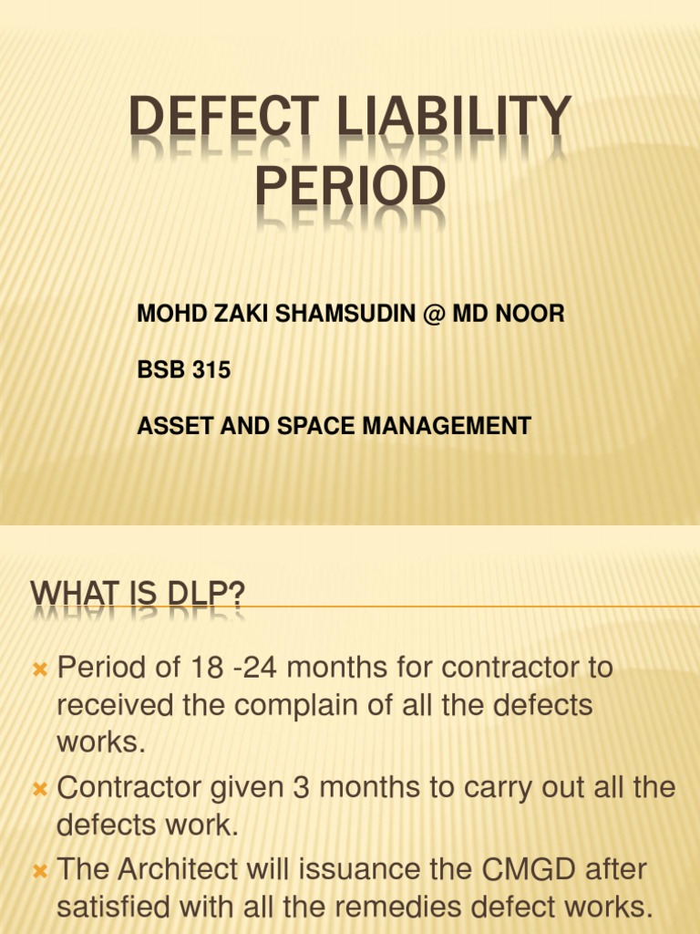 Defect Liability Period: Mohd Zaki Shamsudin at MD Noor BSB 315 Asset and Space Management | PDF ...
