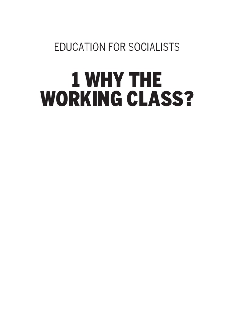 1 Why The Working Class?: Education For Socialists | PDF | Socialism ...