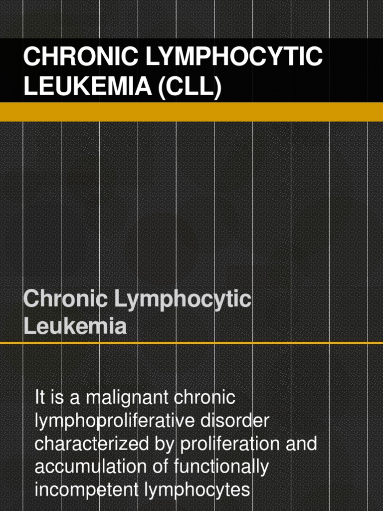 Chronic Lymphocytic Leukemia (CLL) | PDF | Leukemia | Lymphocyte