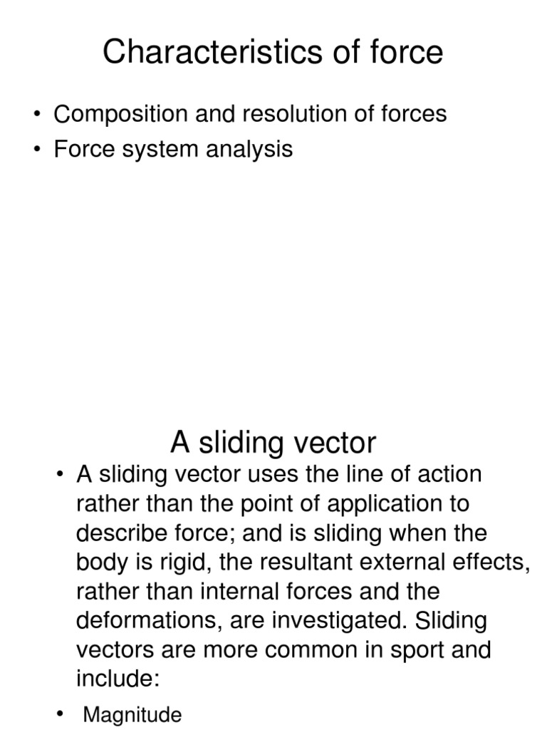Characteristics of force: • Composition and resolution of forces ...