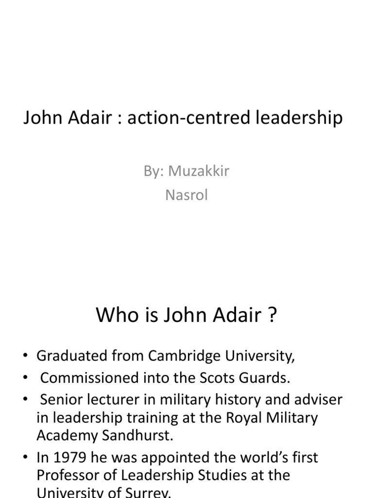 John Adair Action Centred Leadership | PDF | Leadership | Motivation