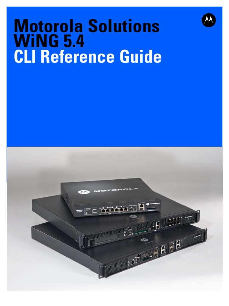 Motorola Solutions WING 5.4 Wireless Controller CLI Reference Guide (Part No. 72E-167625-01 Rev ...