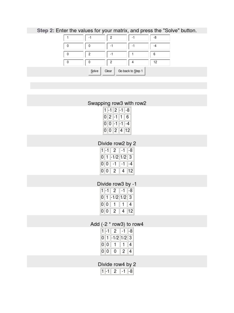 Step 2:: Enter The Values For Your Matrix, and Press The "Solve" Button ...