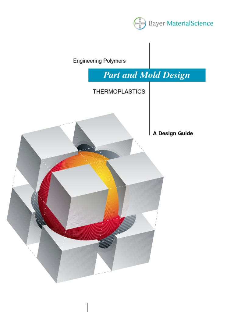 Part and Mold Design Guide (2005) | PDF | Casting (Metalworking) | Extrusion