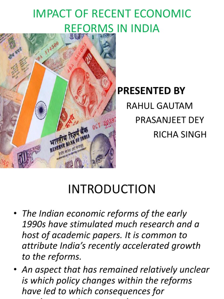 Impact of Recent Economic Reforms in India: Presented by | PDF ...