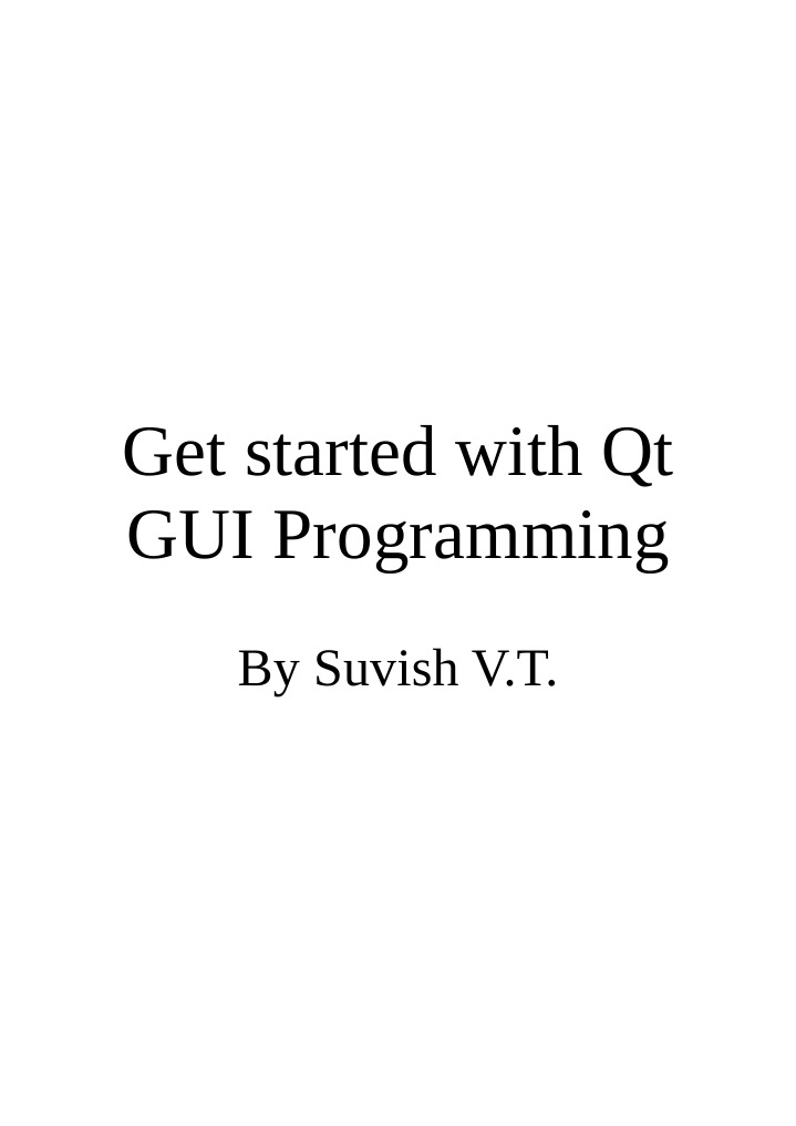 Get Started With QT GUI Programming: by Suvish V.T | Download Free PDF ...